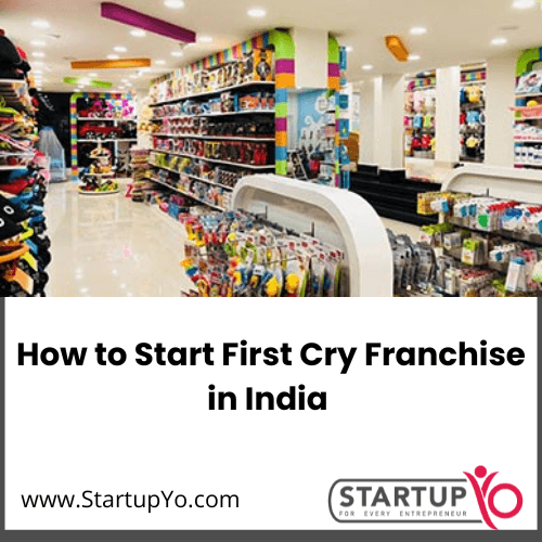 How to Start First Cry Franchise in 2022 - Investment, Profits, ROI ...