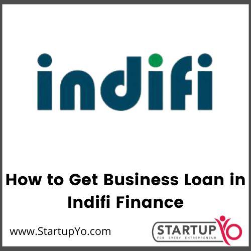 How to Get Business Loan in Indifi Finance - Benefits, Features ...