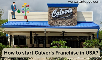 How To Start Culver's Franchise In USA 2024? - StartupYo